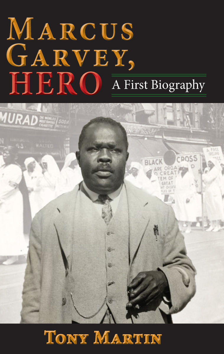Marcus Garvey, Hero: A First Biography – Thirdeyebag